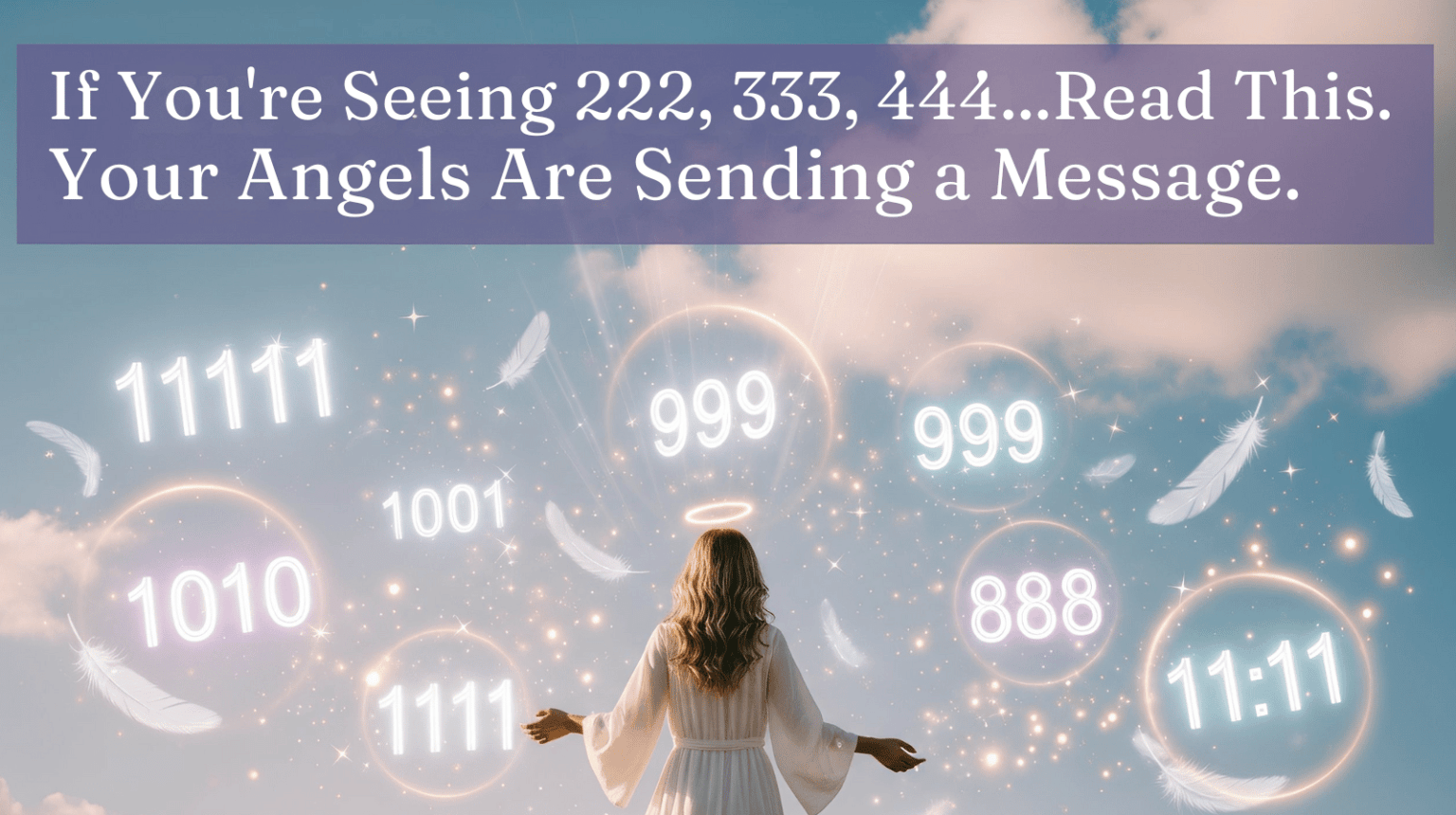 If You’re Seeing 222, 333, 444… Read This. Your Angels Are Sending a ...